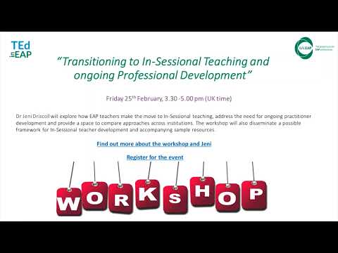 TEd in EAP Workshop: “Transitioning to In-Sessional Teaching and ...