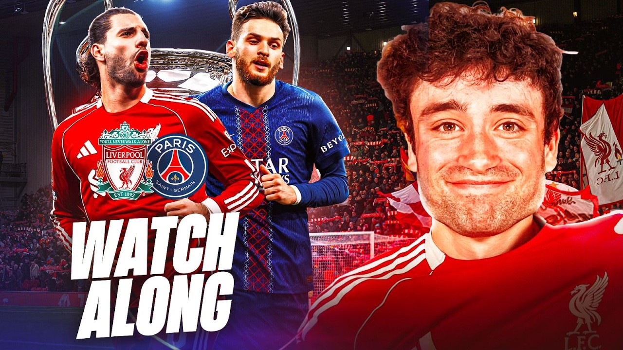 LIVERPOOL VS PSG LIVE WATCHALONG !
