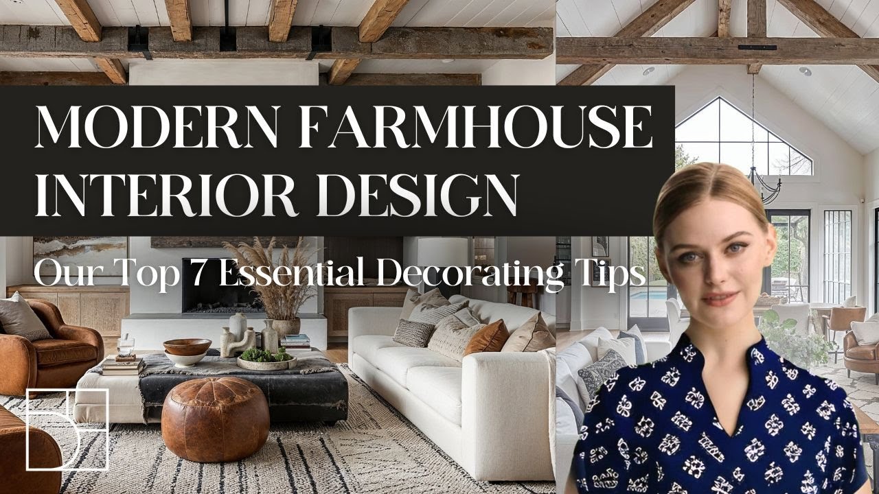 Modern Farmhouse Interior Design | Our Top 7 Essential Decorating Tips
