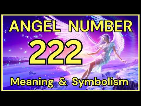 222 Angel Number Meaning: How It Affects Your Love Life