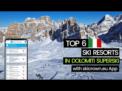 TOP 6 Ski Resorts in Dolomiti Superski Italy - with skicrown.eu app