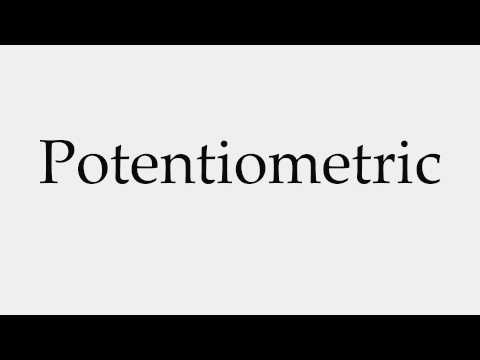How to Pronounce Potentiometric
