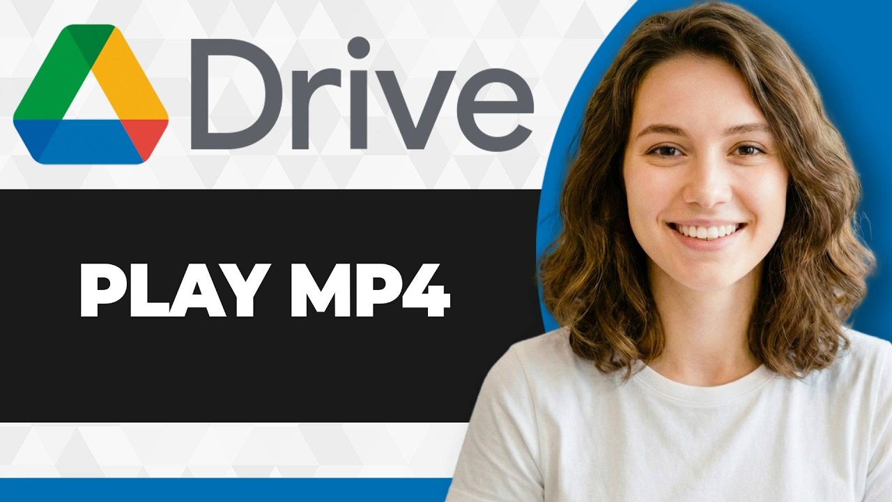 How to Play MP4 in Google Drive (Full 2026 Guide)