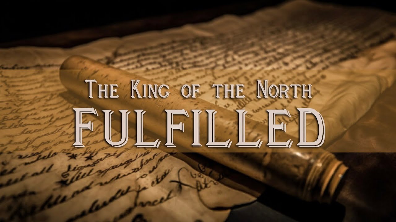 The King of the North Fulfilled: A Prophetic Analysis of Current Middle ...