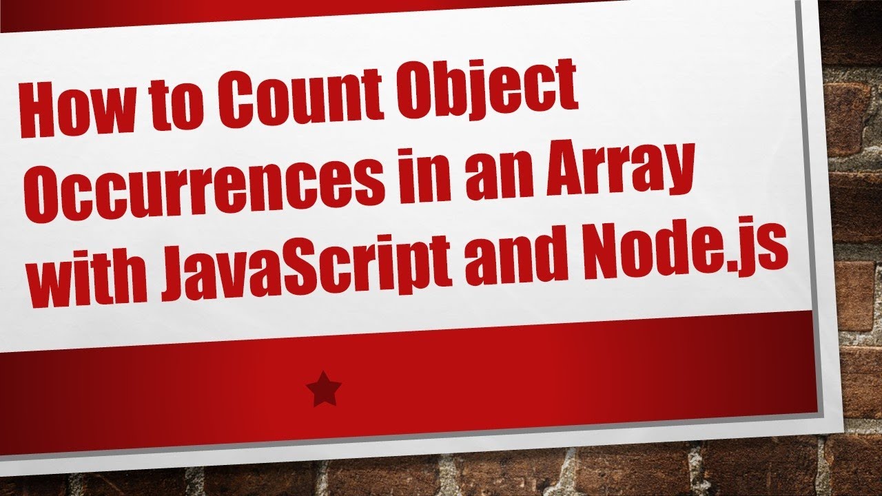 How to Count Object Occurrences in an Array with JavaScript and Node.js