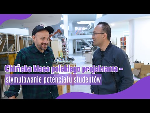 Chińska klasa polskiego projektanta - stymulowanie potencjału studentów