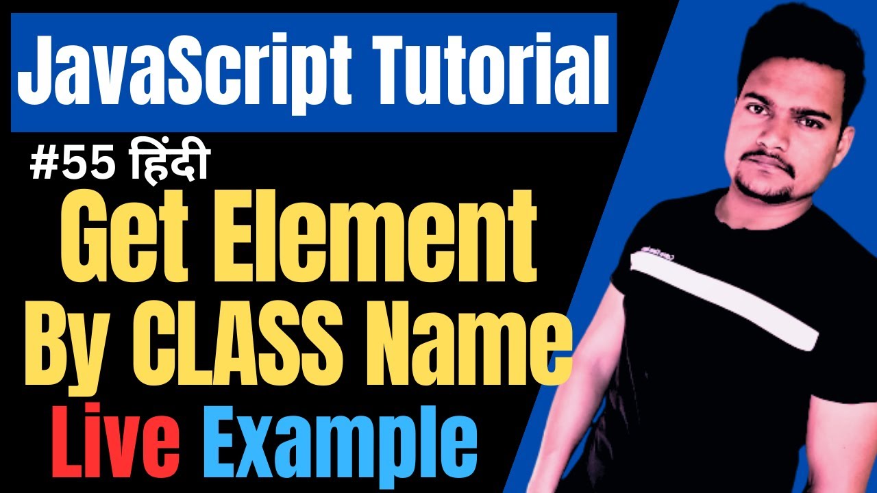getElementsByClassName() method in javascript | GetElementByClassName Function | Part - 55