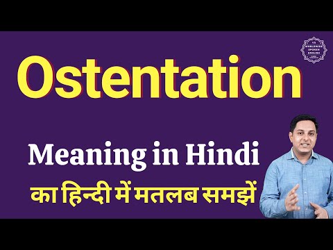 Ostentation meaning in Hindi | Ostentation ka matlab kya hota hai