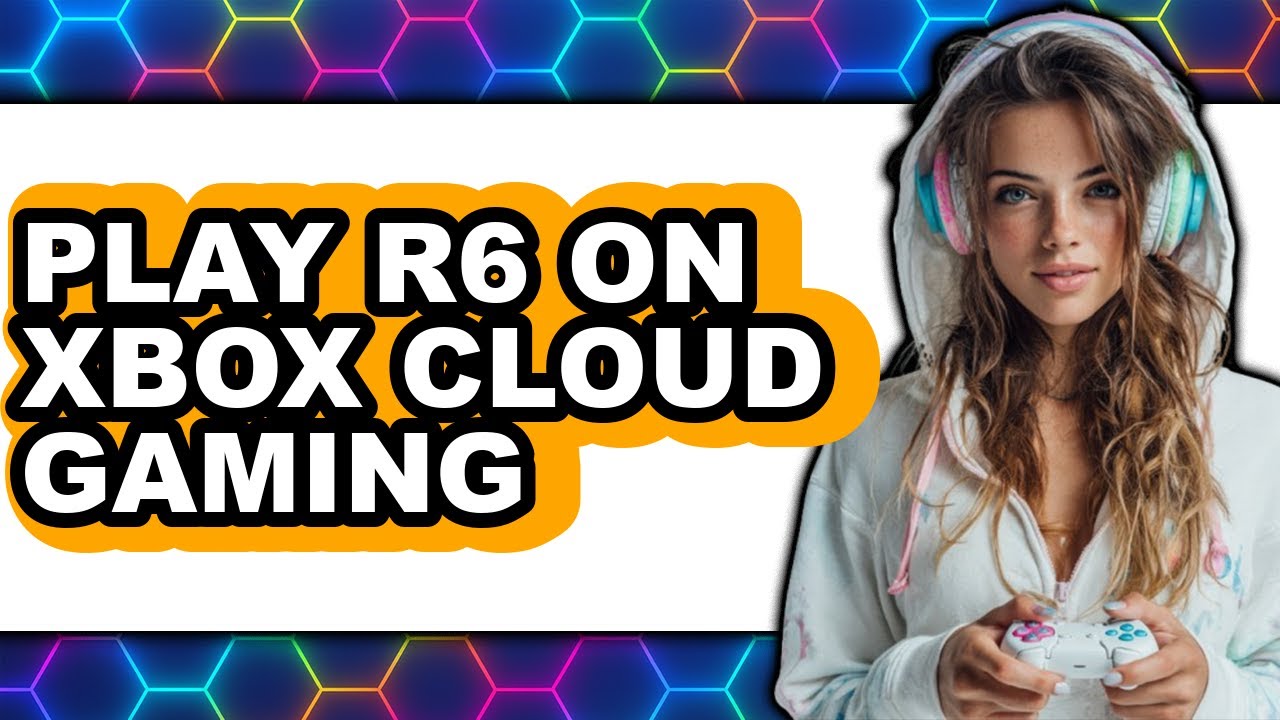 How to Play Rainbow Six Siege on Xbox Cloud Gaming 2025 - Full Guide