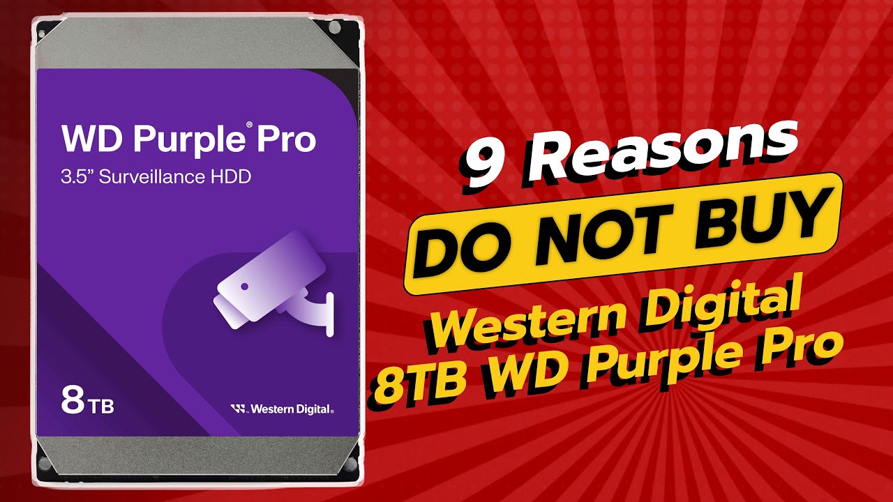 DON'T BUY Western Digital 8TB WD Purple Pro Until You Watch This! 😱💔 (9 Reasons)