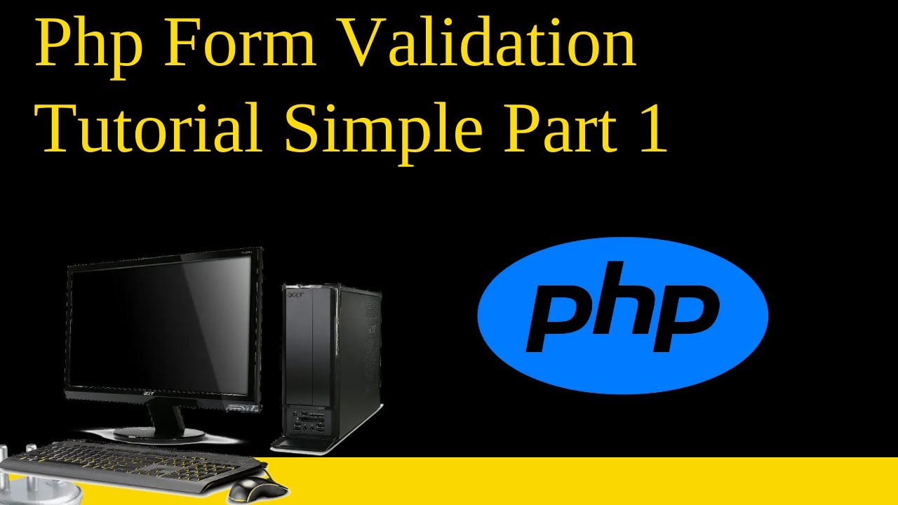 Php Form Validation Tutorial Simple Part 1