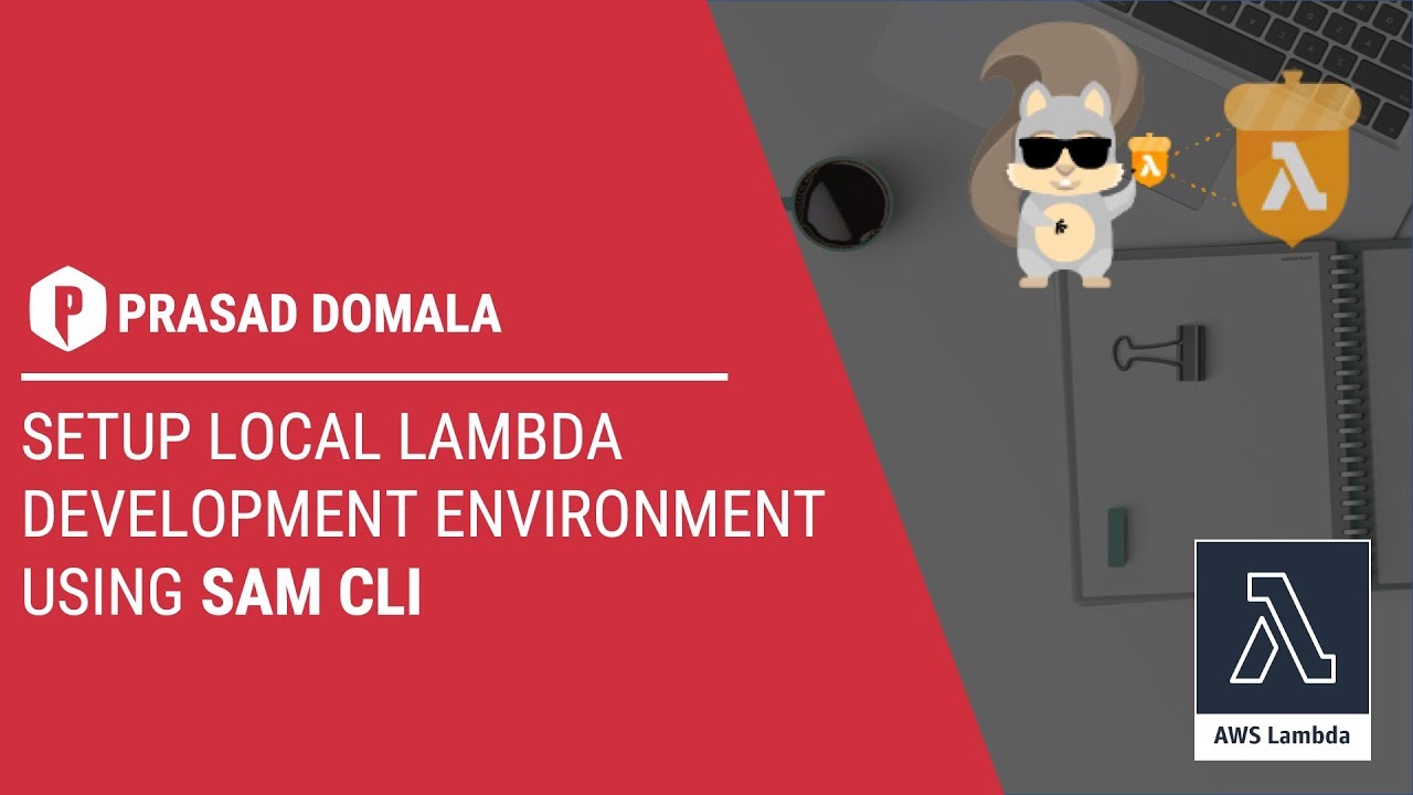 Setup Local Lambda Development Environment Using SAM - Serverless Application Model