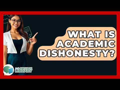 What Is Academic Dishonesty? - The Language Library