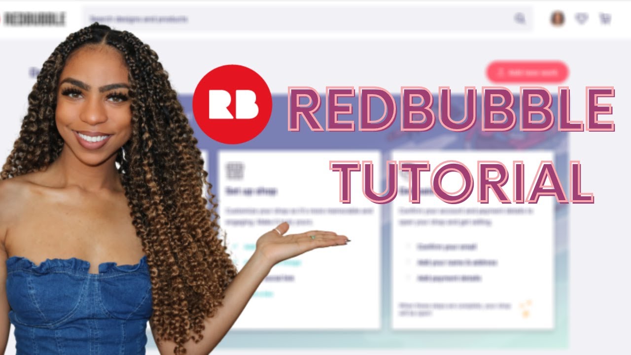 Redbubble Tutorial (2020) Starting A Redbubble Store From Scratch.