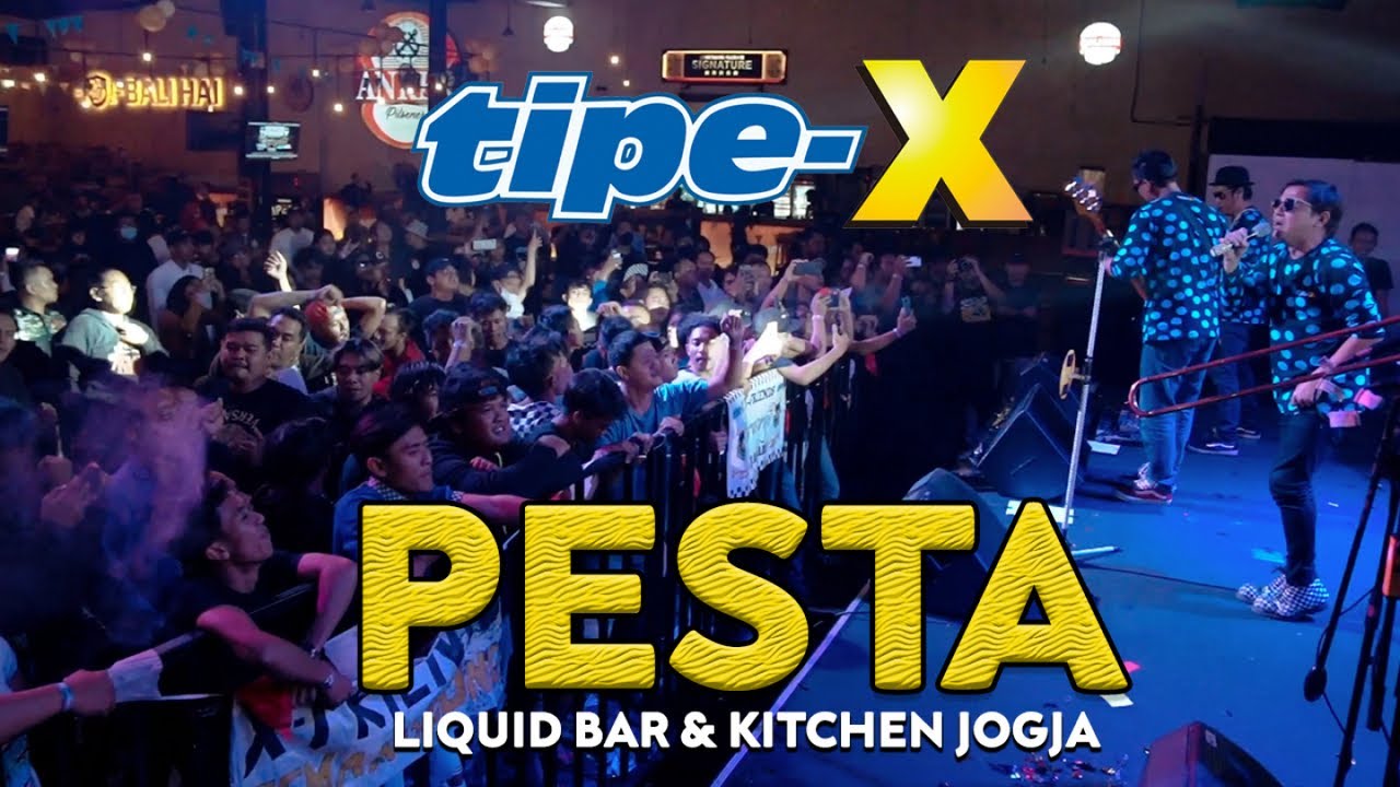 TIPE-X - PESTA LIVE IN LIQUID BAR JOGJA