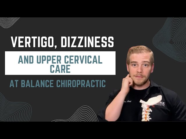 Chiropractor For Vertigo Upper Cervical Awareness