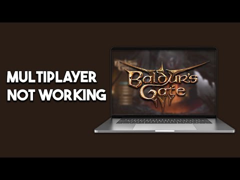 Baldurs Gate 3 Multiplayer Not Working - How To Fix