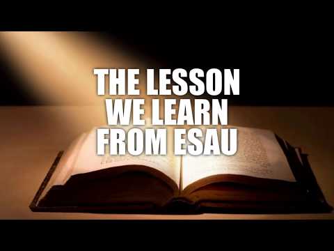 What We Learn From Esau - 10 Minutes of Bible Study