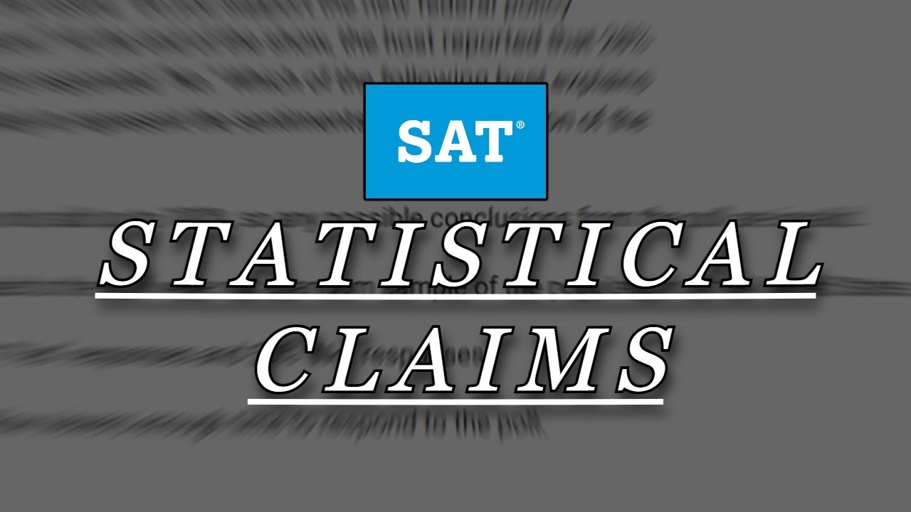 [SAT Math] Evaluating Statistical Claims