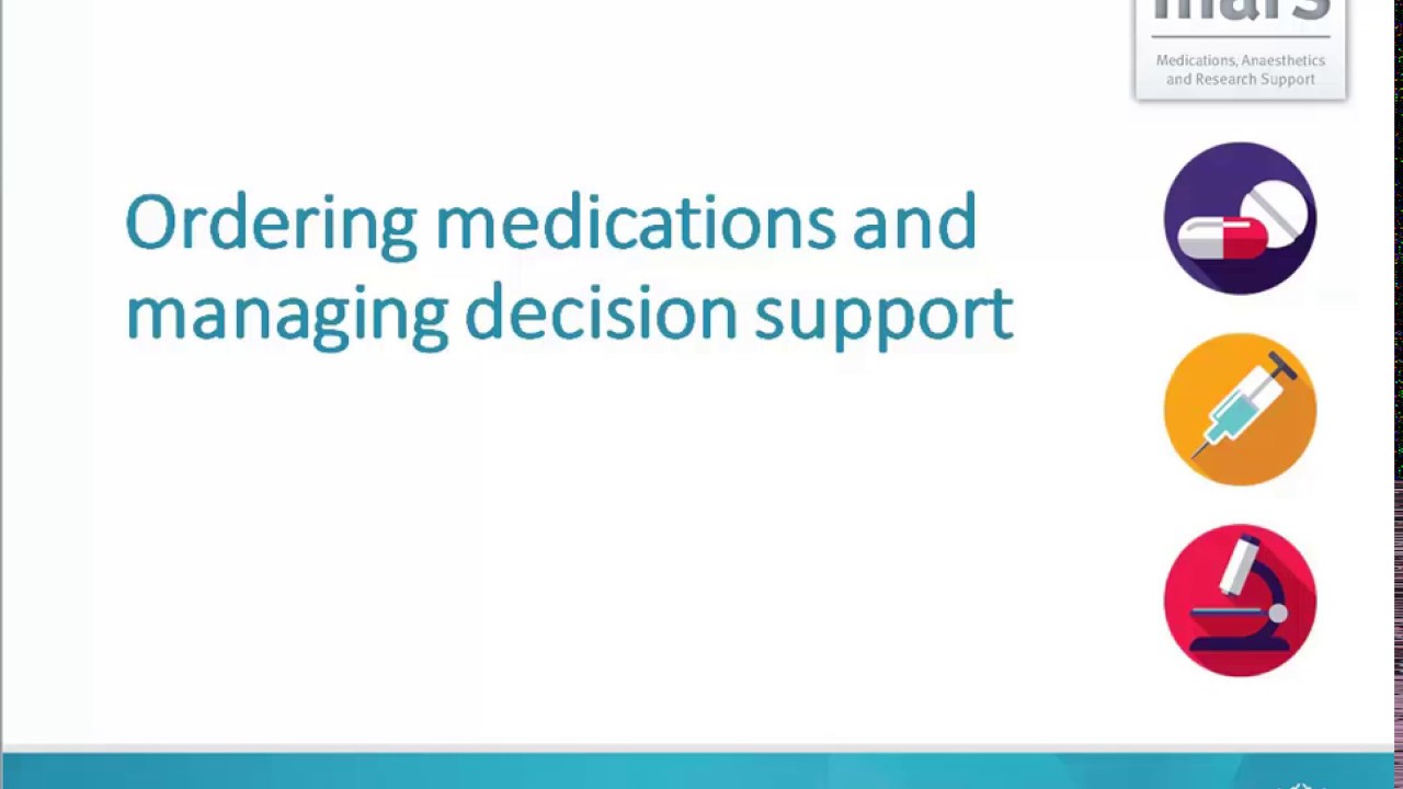 Ordering Medications and Managing Decision Support