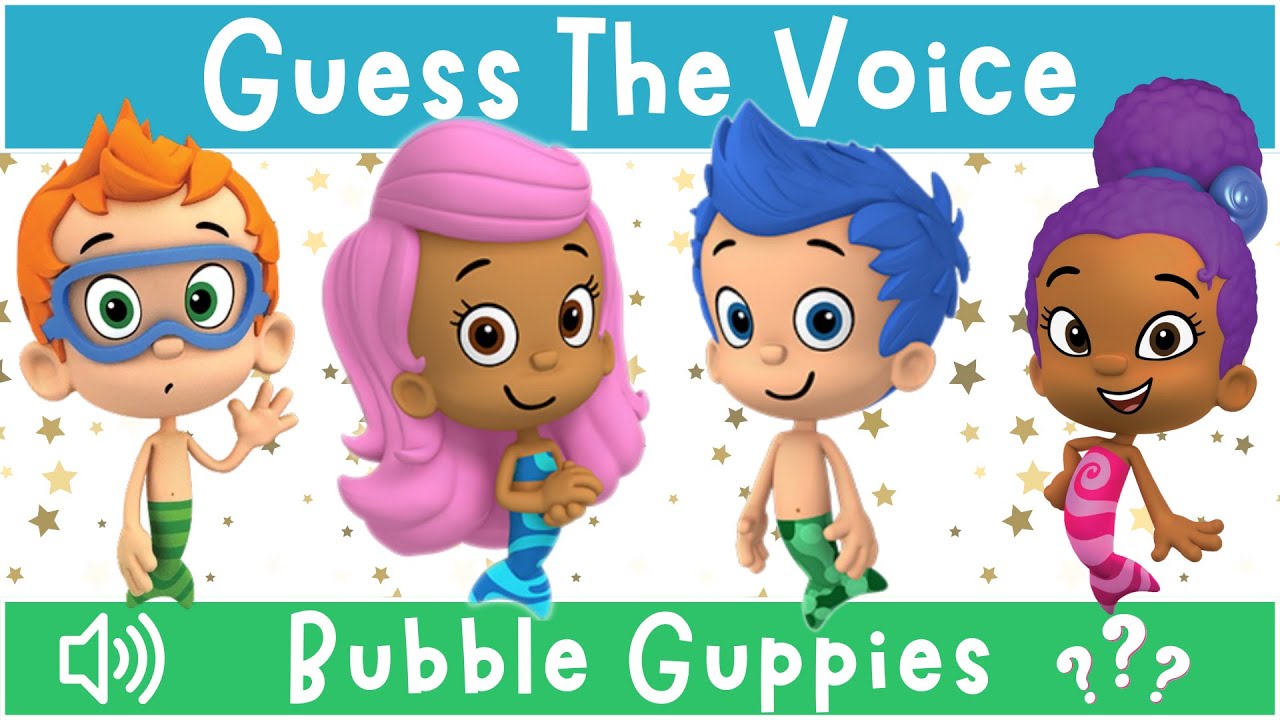 Can You Guess The Bubble Guppies Character By Their Voice? | Voice Quiz