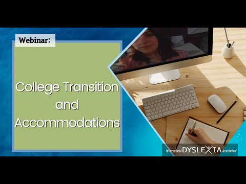 College Transition and Accommodations for Students with Dyslexia and Other Disabilities