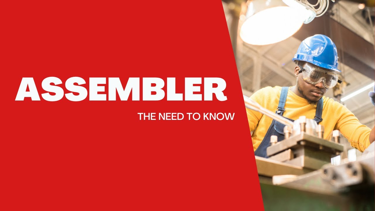 Assembler: The Need to Know