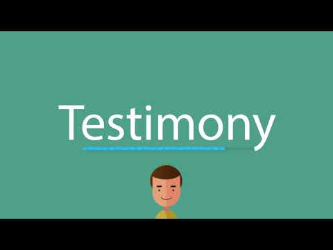 How to say Testimony