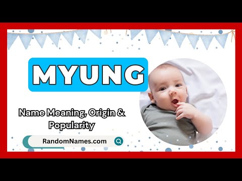 Myung - Baby Boy Name Meaning, Origin & Popularity - RandomNames.com