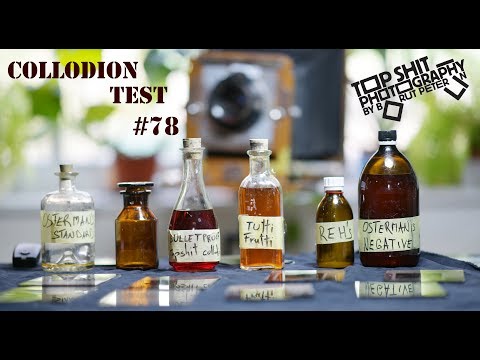 Collodion test / Which one is the best? / E:78 | TOPSHIT PHOTOGRAPHY blog