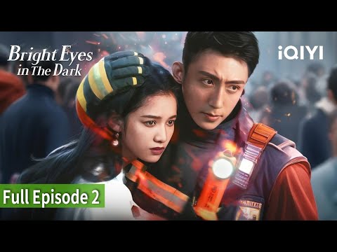 Bright Eyes in the Dark | Episode 02【FULL】Johnny Huang, Zhang Jing Yi | iQIYI Philippines