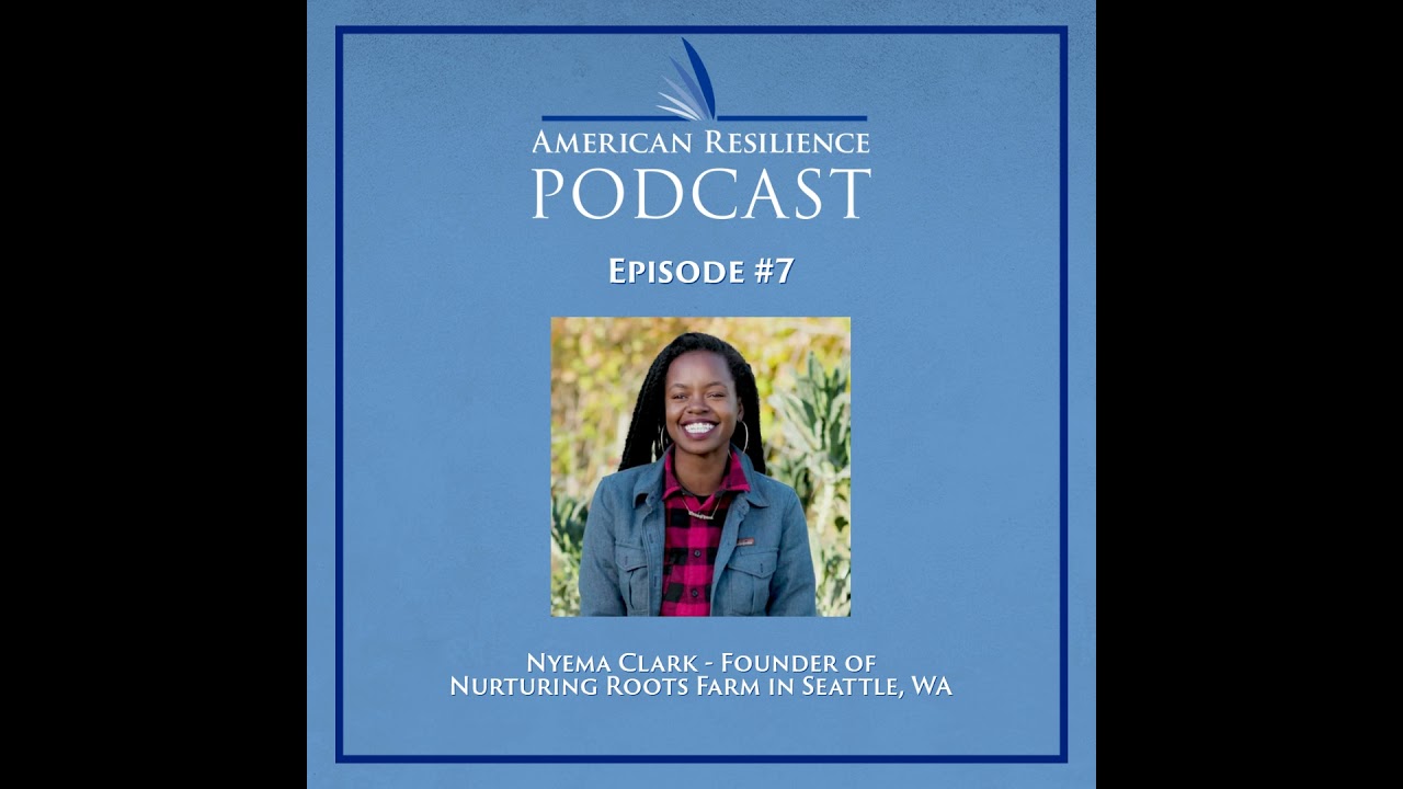 Episode #7 - Nyema Clark, Founder of Nurturing Roots Farm in Seattle, WA