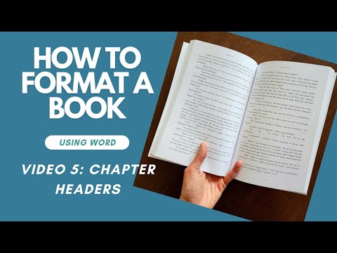 How To FORMAT A BOOK In Word • Video 5: Chapter Headers