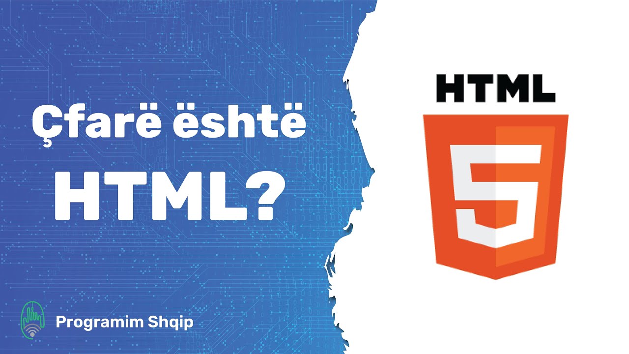 Çfarë është HTML? | Mësime HTML në Shqip | Hyrje në Programim Web
