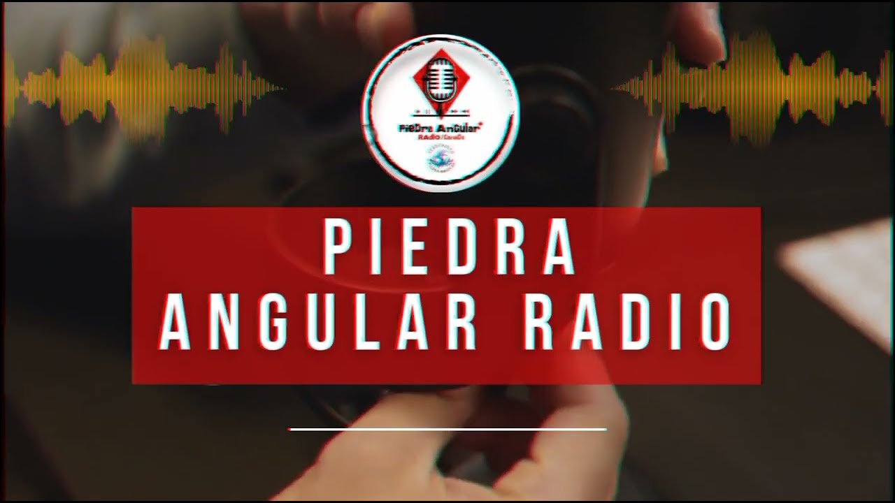 Piedra Angular Radio - La Emisora Que Edifica, Intercede Y Adora