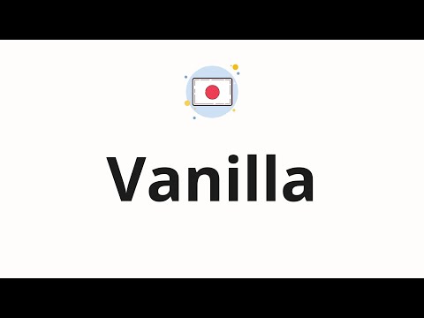 How to pronounce Vanilla