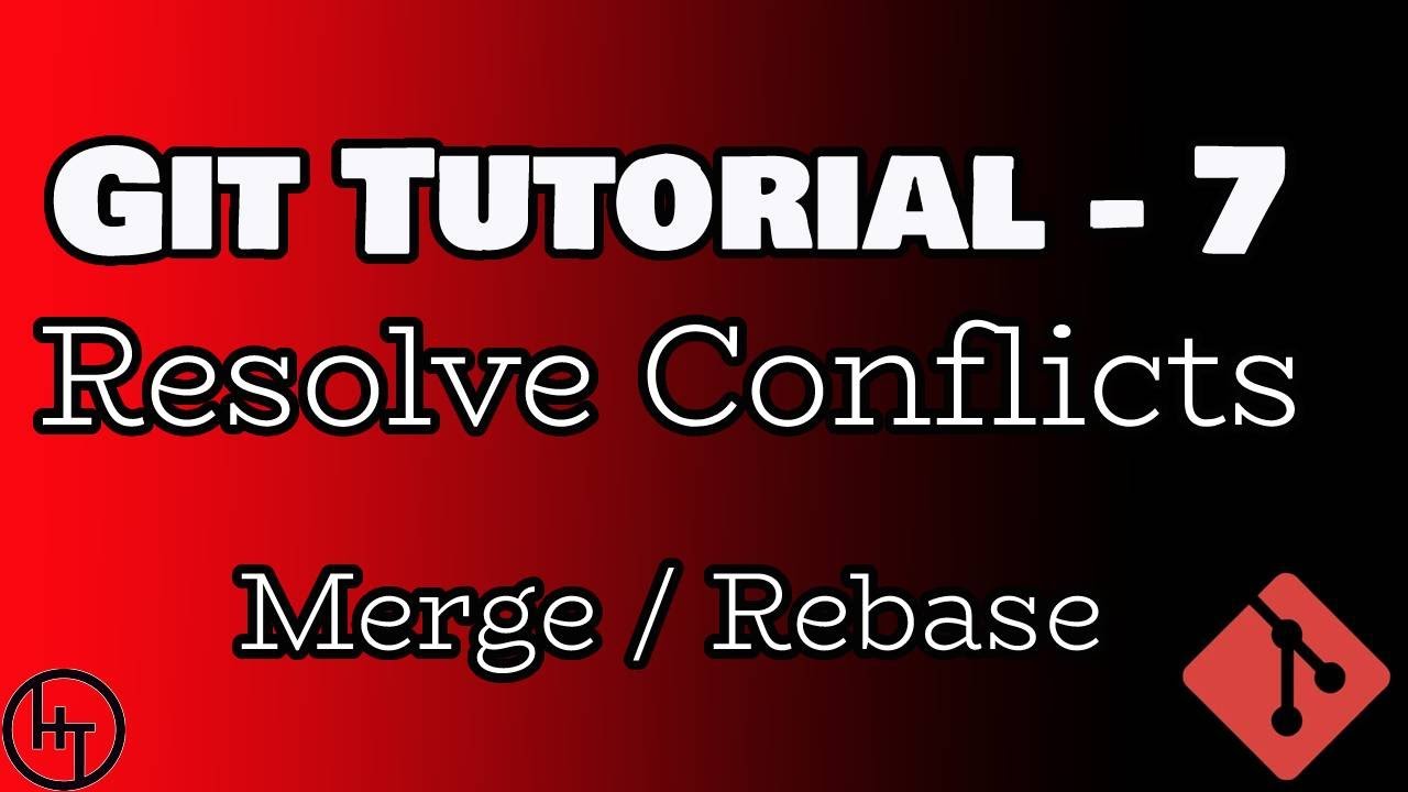 Git Tutorial - Part 7 - Resolve conflicts