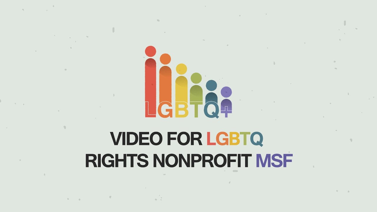 How Nonprofit Explainer Videos Helped MSF Advocate for LGBTQ+ Rights | Broadcast2World