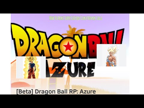 How To Make Super Saiyan Goku Namek Saga!! In Dragon Ball Azure