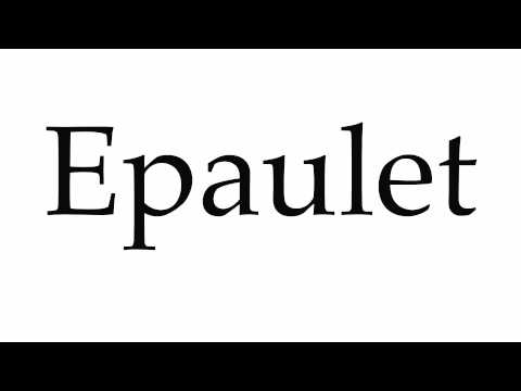 How to Pronounce Epaulet