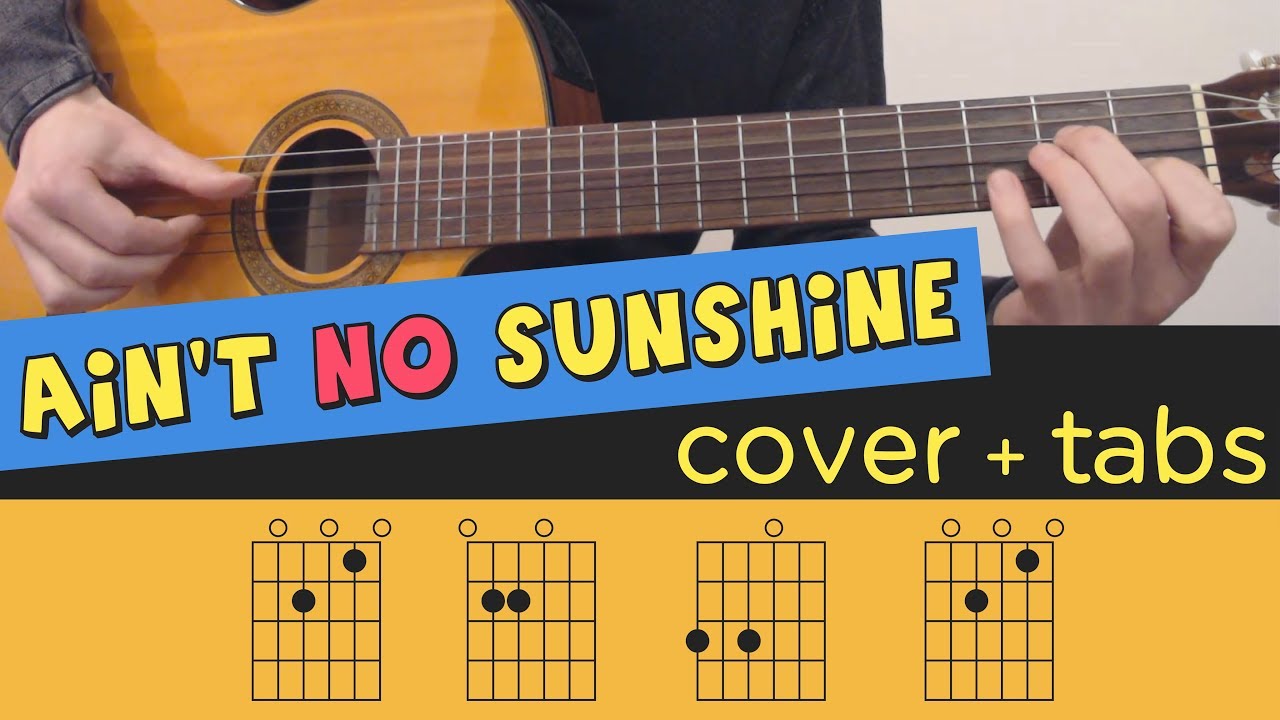 AIN'T NO SUNSHINE - Guitar Cover // Lesson // Fingerstyle // Tutorial // Tab