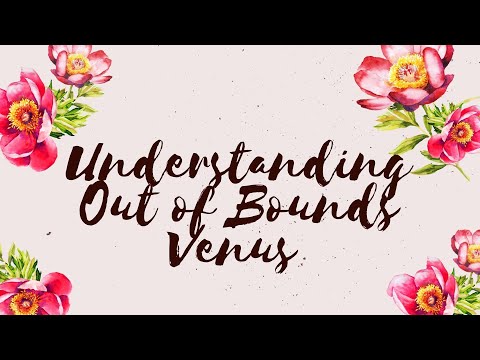 Your Guide to Out of Bounds Venus
