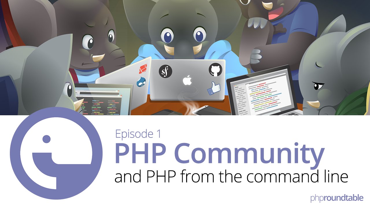 1: The PHP Community, PHP CLI, & ElePHPants