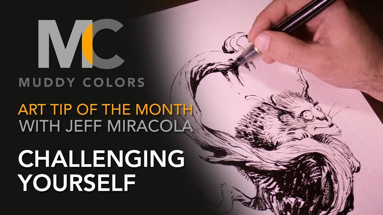 Art Tip of The Month #14 - Challenging Yourself by Fantasy Artist Jeff Miracola