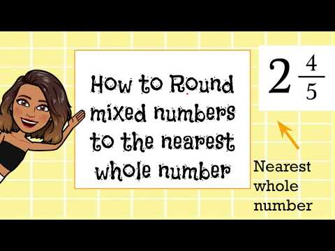 Rounding mixed number to the nearest whole number
