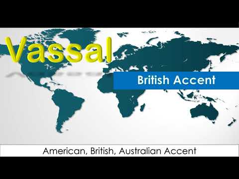 Vassal - How to Pronounce Vassal in British Accent, Australian Accent and American Accent