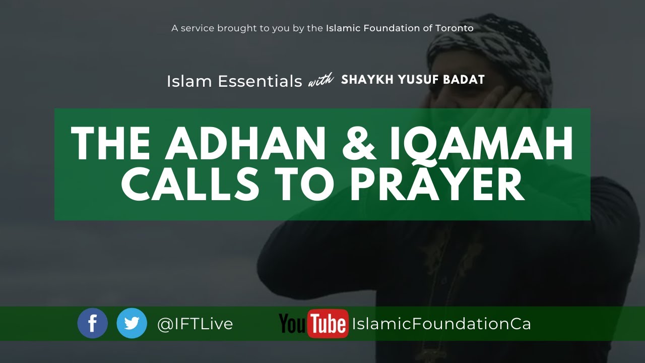 Islam Essentials: The Adhan & Iqamah Calls to Prayer - May 16, 2020
