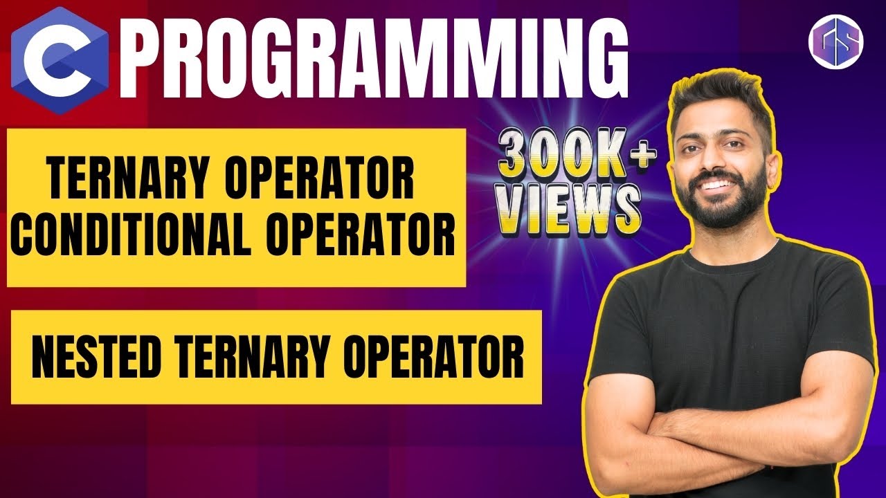 Ternary Operator || Conditional Operator | Nested Ternary Operator | C Programming
