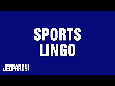 Sports Lingo | Category | JEOPARDY!