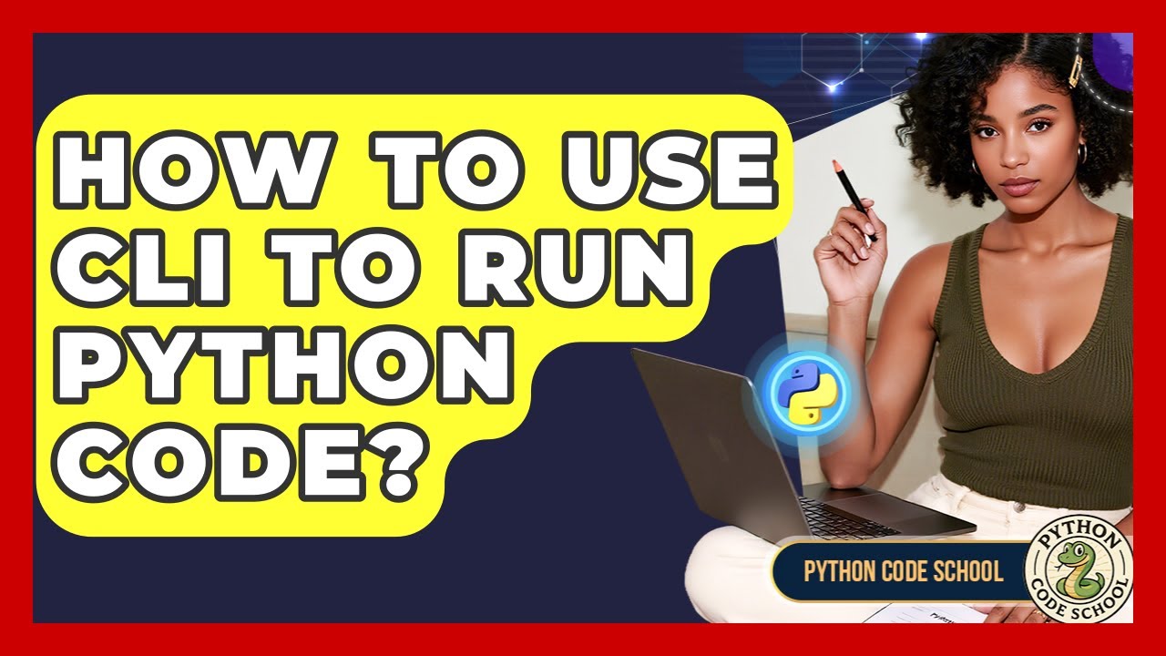 How To Use CLI To Run Python Code? - Python Code School